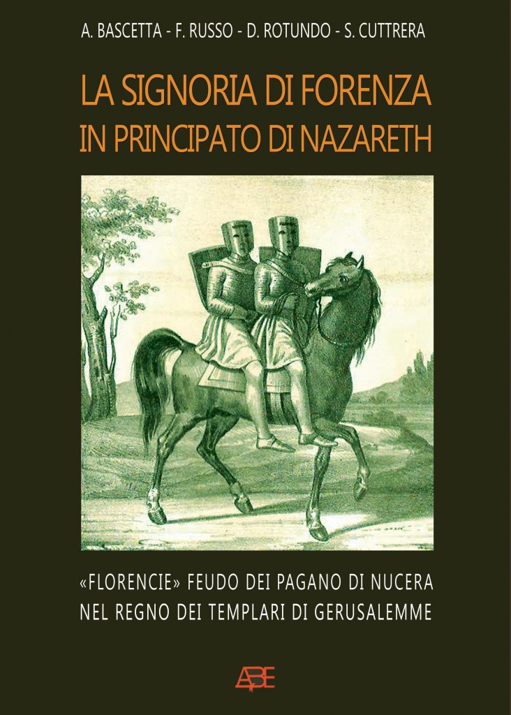 LA SIGNORIA DI FORENZA IN PRINCIPATO DI NAZARETH: 'Florencie' feudo dei ...